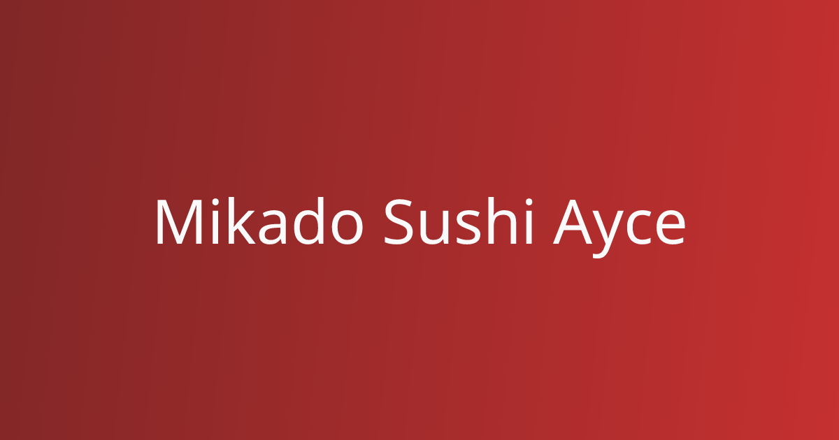 Order Authentic Japanese Online | MIKADO SUSHI AYCE - Pickup or ...